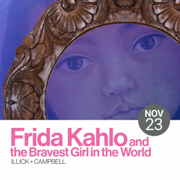 Frida Kahlo and the Bravest Girl in the World, November 18 2023| Opera ...