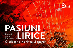 Pasiuni Lirice - O călătorie în universul operei, November 27 2023 ...