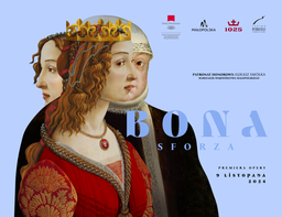 在 Operabase 上預訂四月 27 2025 | Krakow | Opera Krakowska, Bona Sforza門票