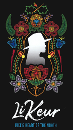 Li Keur: Riel's Heart of the North, November 18 2023 | Winnipeg ...