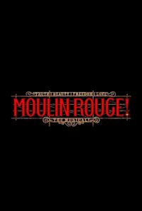 Moulin Rouge (Touring), 三月 30 2025 | West Palm Beach | Global Creatures ...